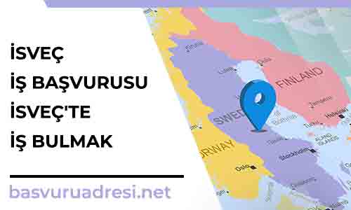 İsveç İş Başvurusu - İsveç'de Çalışmak